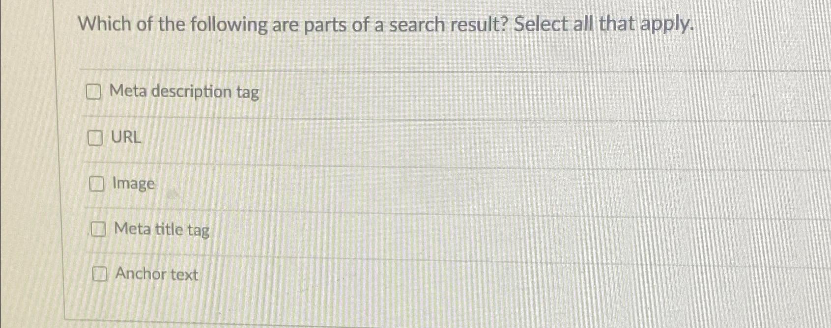 Solved Which of the following are parts of a search result? | Chegg.com