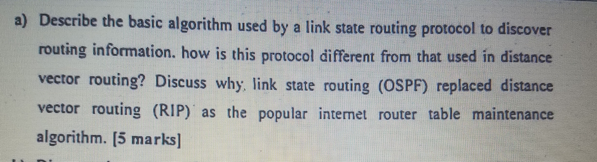 Solved a) ﻿Describe the basic algorithm used by a link state | Chegg.com