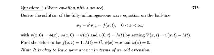 Solved Question: 1 (Wave equation with a source) 7P Derive | Chegg.com