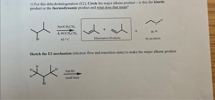 Solved 1) For this dehydrohalogenation (E2); Circle the | Chegg.com