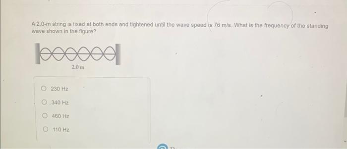 Solved A 2.0-m string is fixed at both ends and tightened | Chegg.com