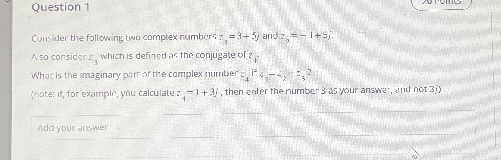 Solved Question 1Consider the following two complex numbers | Chegg.com