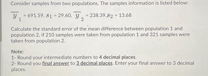 Solved Consider samples from two populations. The samples | Chegg.com