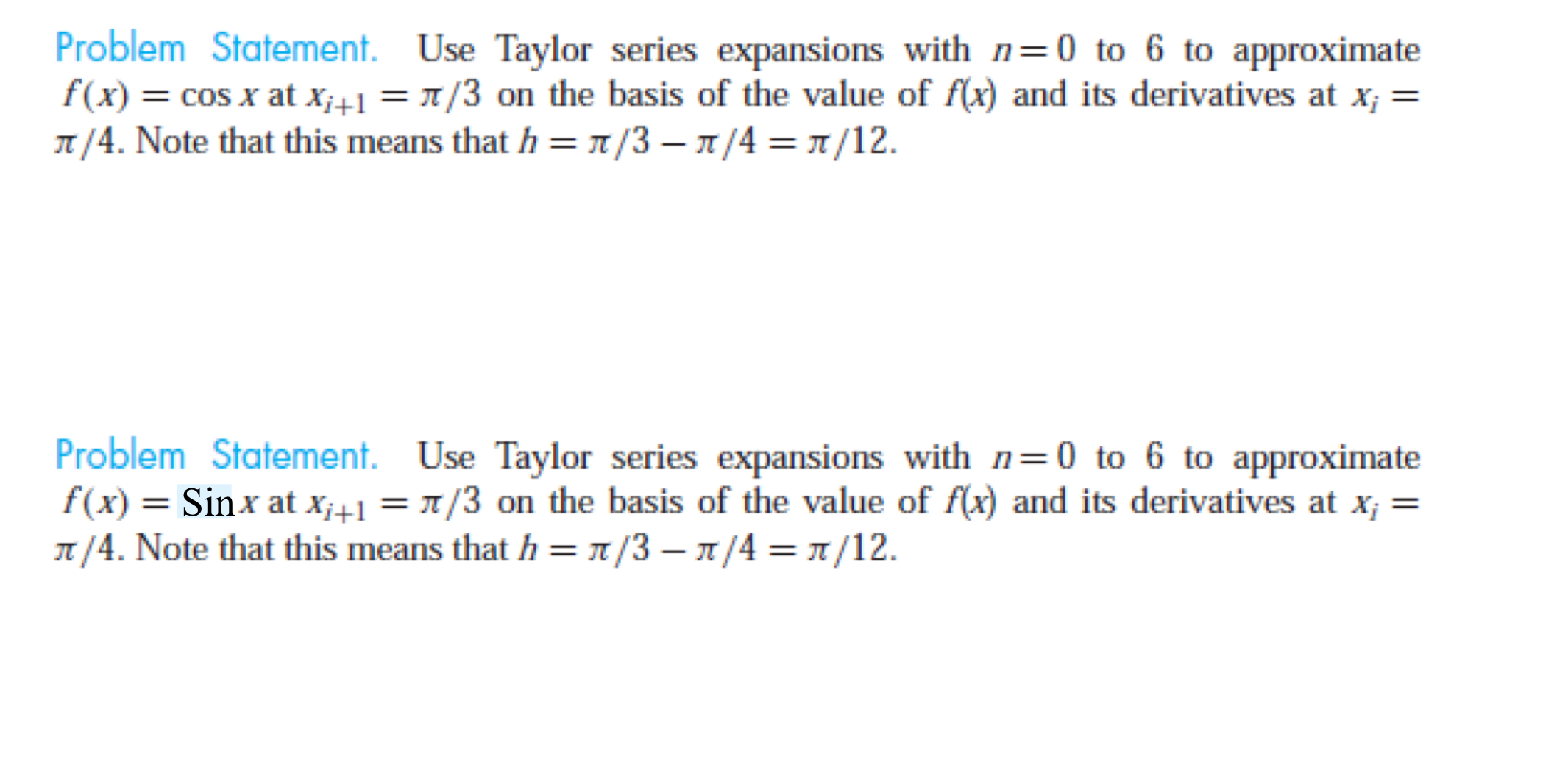 Solved Problem Statement. Use Taylor series expansions with | Chegg.com