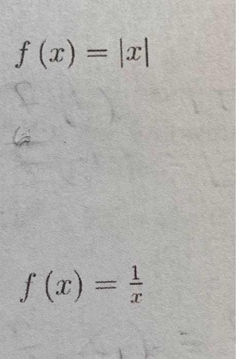 Solved f(x)=∣x∣ f(x)=x1 | Chegg.com