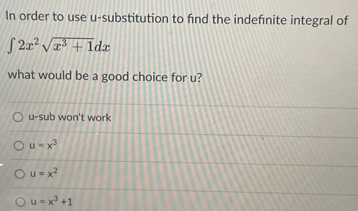 Solved In order to use u-substitution to find the indefinite | Chegg.com