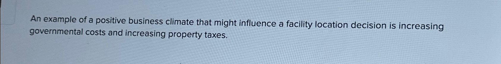 Solved An example of a positive business climate that might | Chegg.com