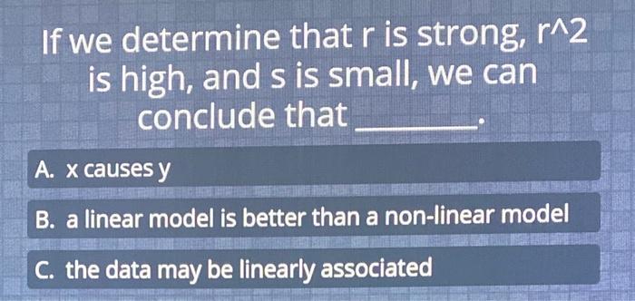 Solved If we determine that r is strong, r∧2 is high, and s | Chegg.com