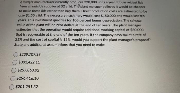 Solved A widget manufacturer currently produces 220,000 | Chegg.com