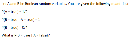 Solved Let A and B ﻿be Boolean random variables. You are | Chegg.com