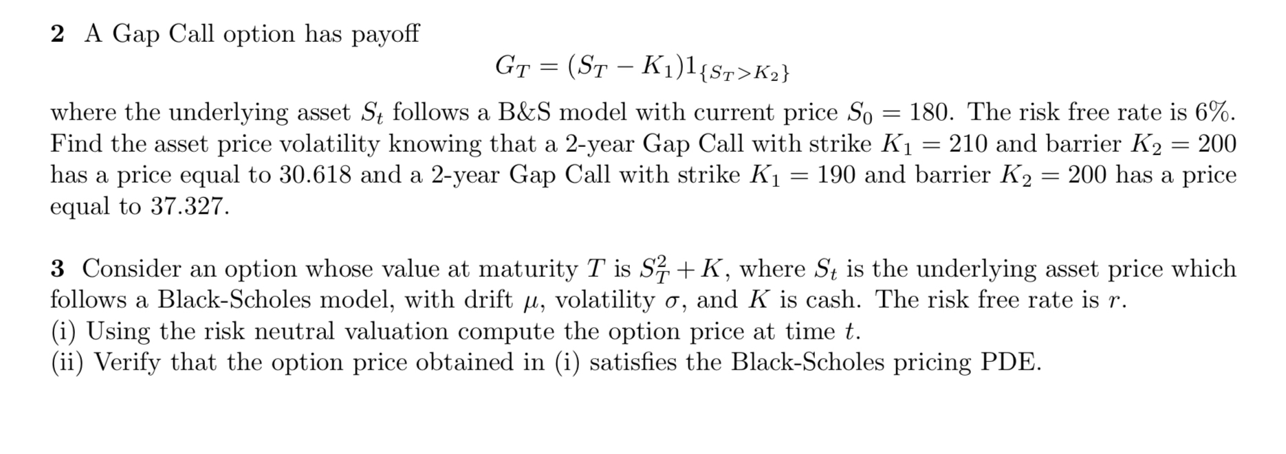Solved 2 ﻿A Gap Call option has payoff{K2where the | Chegg.com
