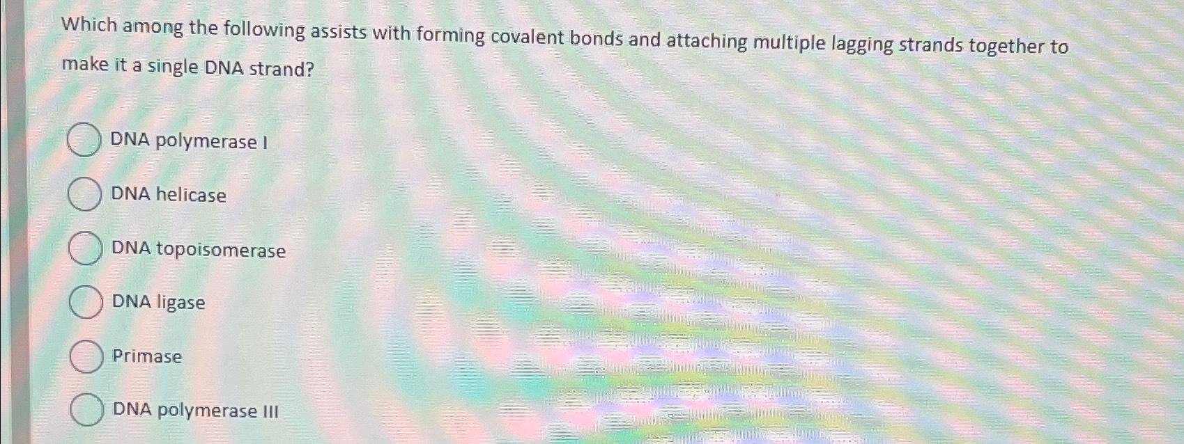 Solved Which among the following assists with forming | Chegg.com