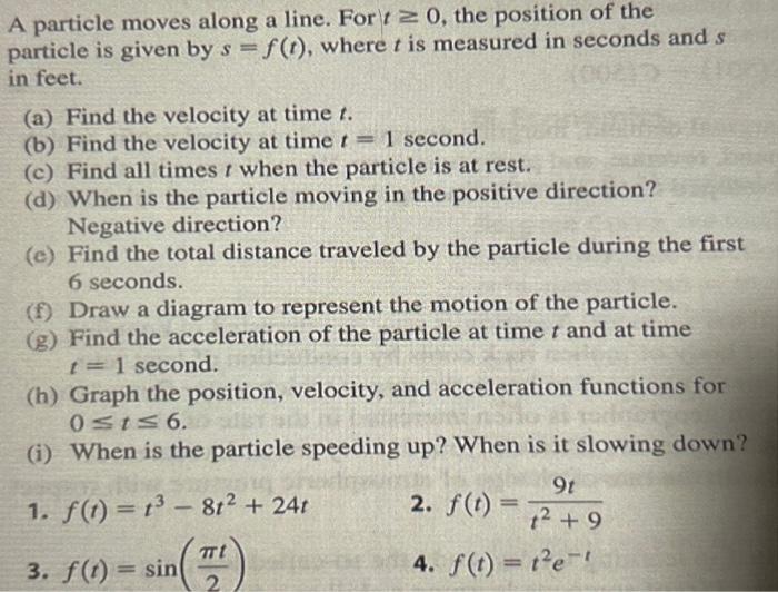 A particle moves along a line. For t≥0, the position | Chegg.com
