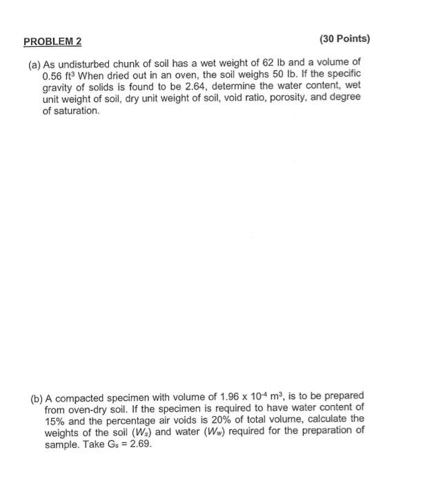 Solved PROBLEM 2 (30 Points) (a) As undisturbed chunk of | Chegg.com
