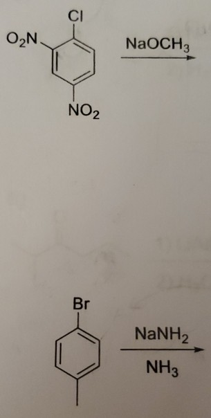 Solved CI O2N. NaOCH3 NO2 Br NaNH2 NH3 | Chegg.com