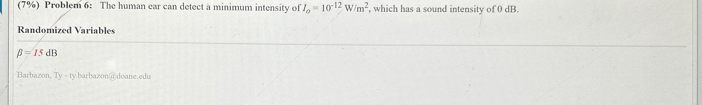 Solved (7%) ﻿Problem 6: The human ear can detect a minimum | Chegg.com