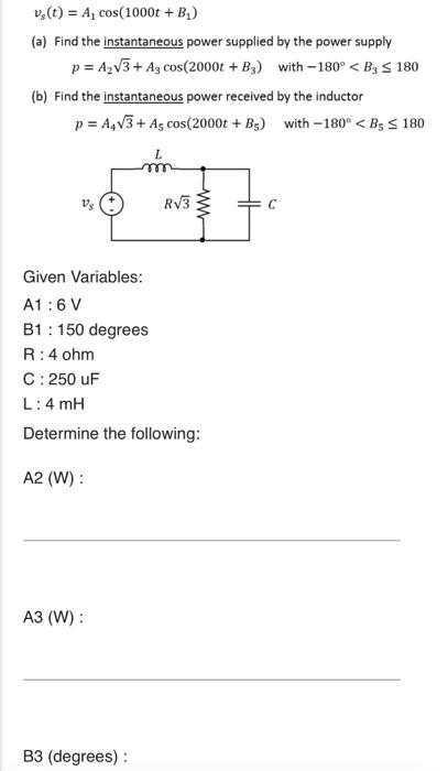 Solved vs(t)=A1cos(1000t+B1) (a) Find the instantaneous | Chegg.com
