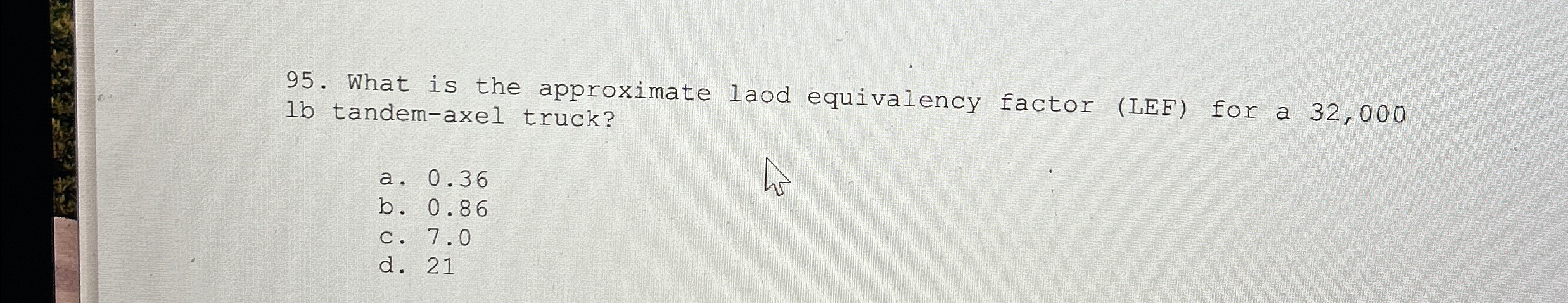 Solved What is the approximate laod equivalency factor (LEF) | Chegg.com