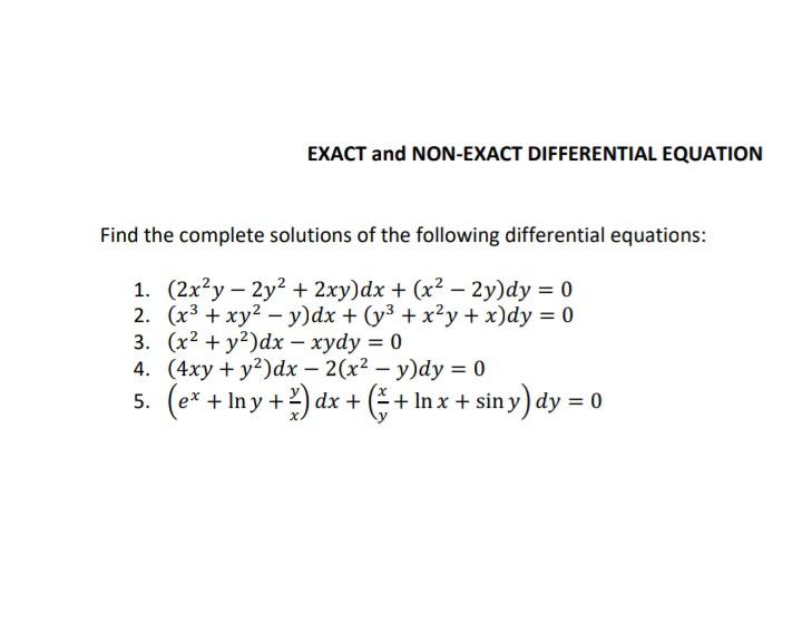 Solved EXACT and NON-EXACT DIFFERENTIAL EQUATION Find the | Chegg.com