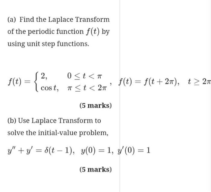 Solved (a) Find the Laplace Transform of the periodic | Chegg.com