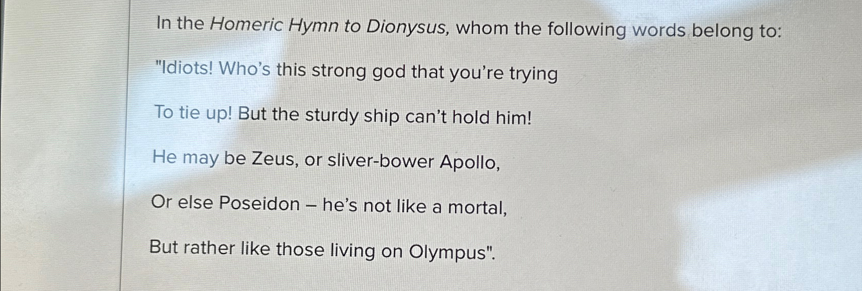 Solved In the Homeric Hymn to Dionysus, whom the following | Chegg.com