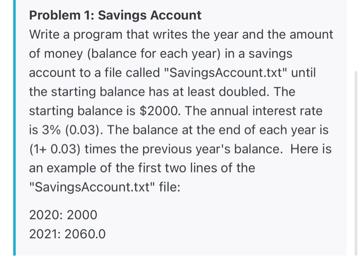 Solved Problem 1: Savings Account Write a program that | Chegg.com