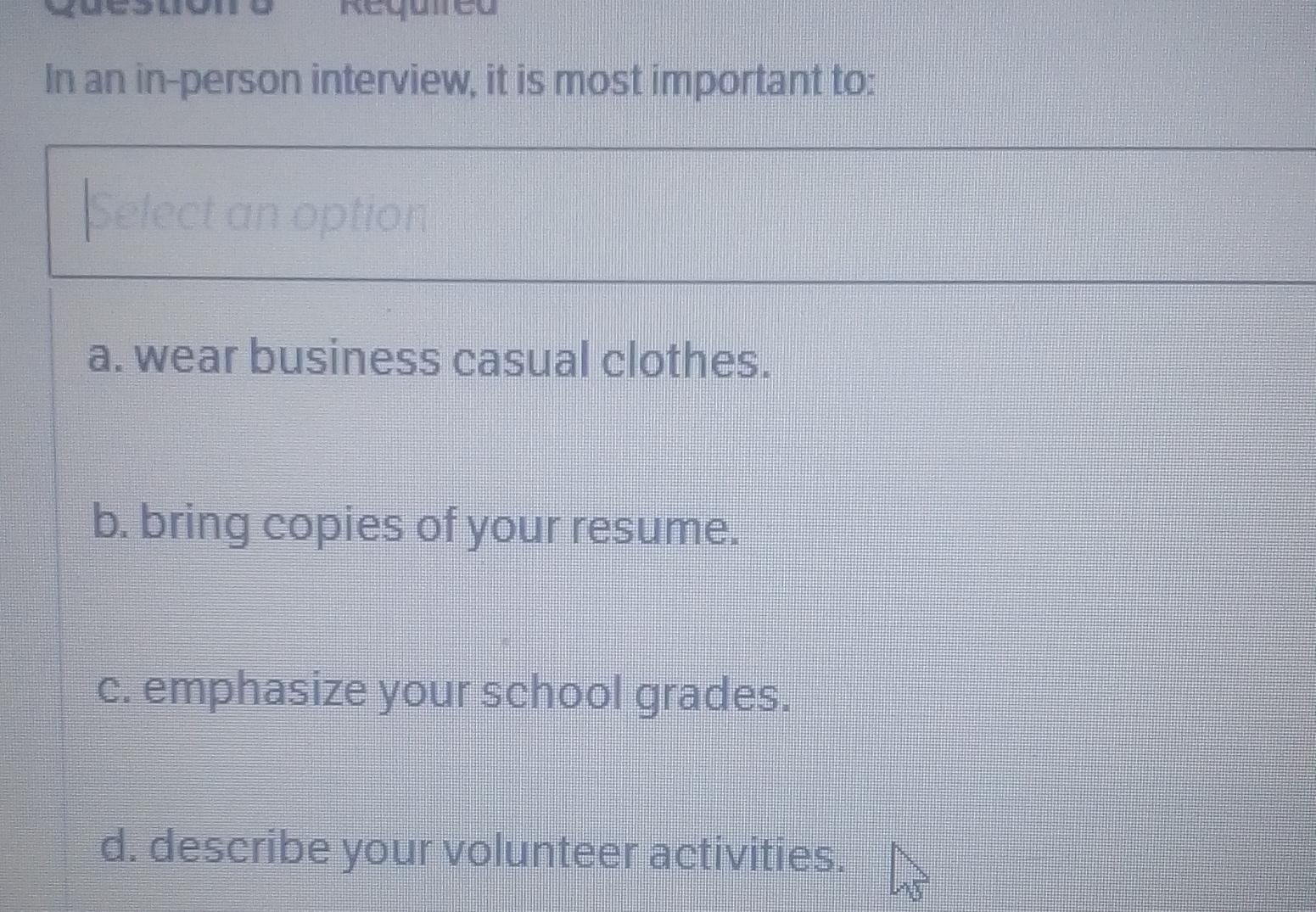 Solved In an in-person interview, it is most important | Chegg.com
