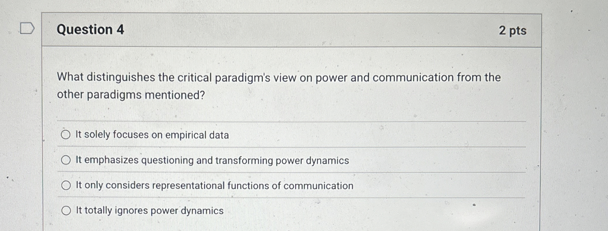 Solved Question 4What distinguishes the critical paradigm's | Chegg.com