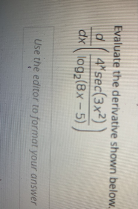 Solved Evaluate the derivative shown below. d4'sec(3x2) dx | Chegg.com