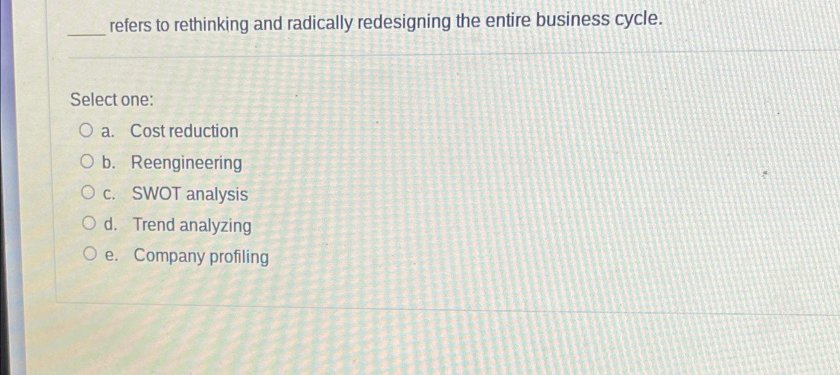 Solved refers to rethinking and radically redesigning the | Chegg.com Solved refers to rethinking and radically redesigning the | Chegg.com