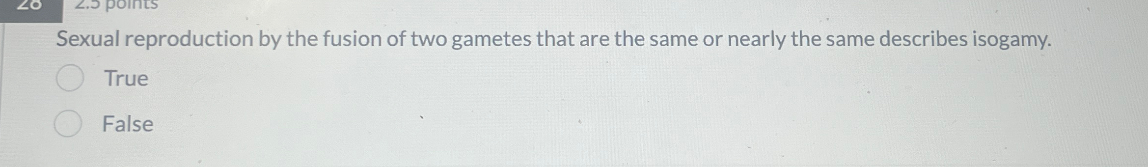 Solved Sexual reproduction by the fusion of two gametes that | Chegg.com