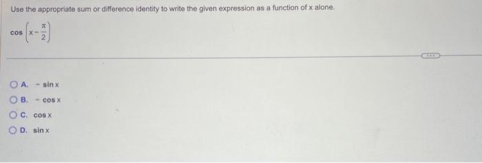 Solved Use the appropriate sum or difference identity to | Chegg.com