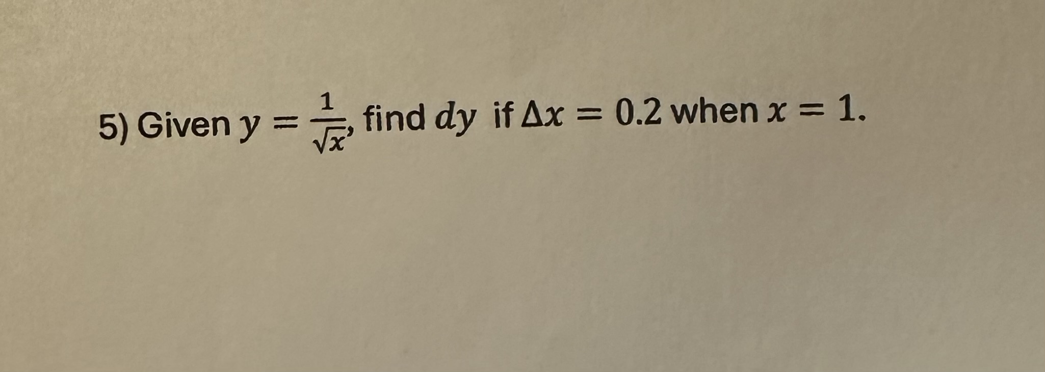 Solved Given y=1x2, ﻿find dy ﻿if ∆x=0.2 ﻿when x=1. | Chegg.com