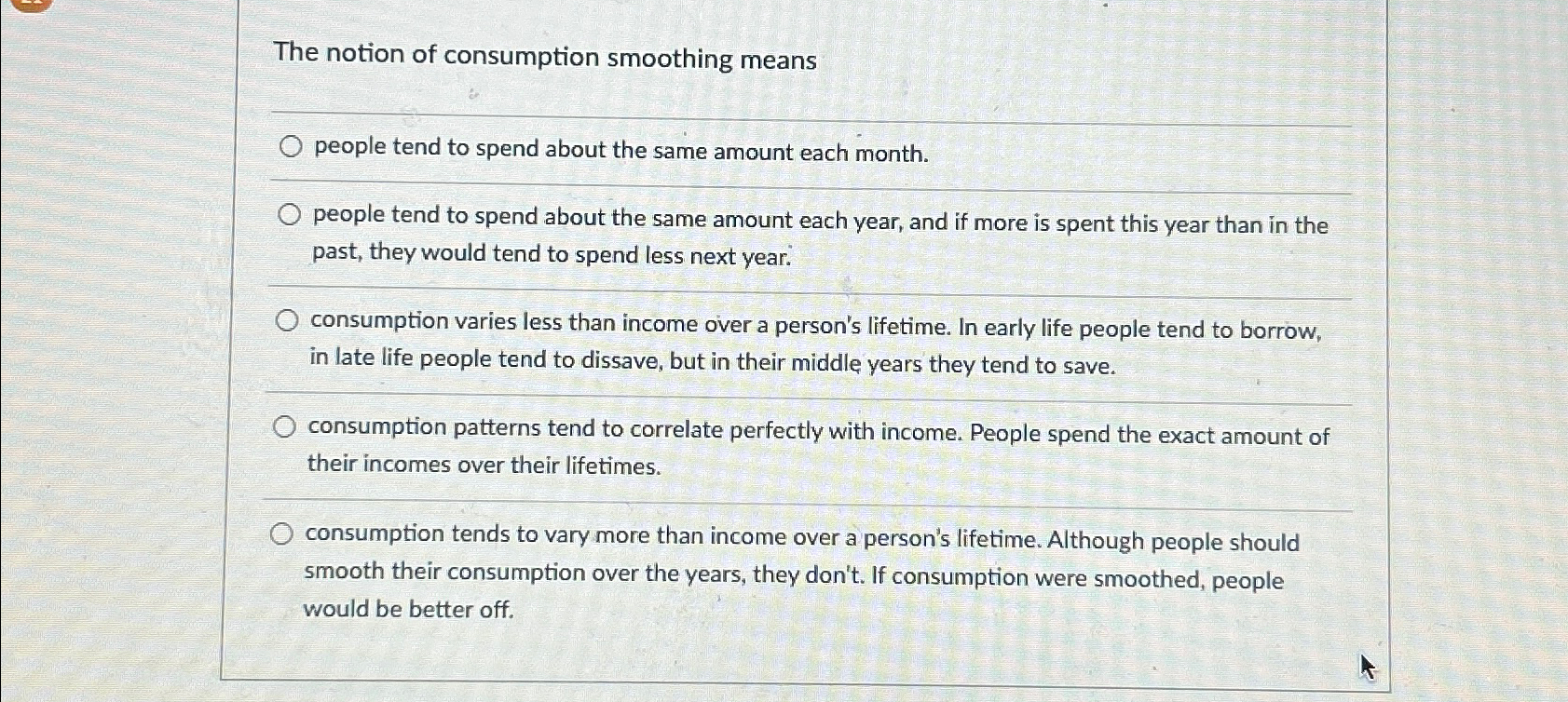 Solved The notion of consumption smoothing meansq,people | Chegg.com