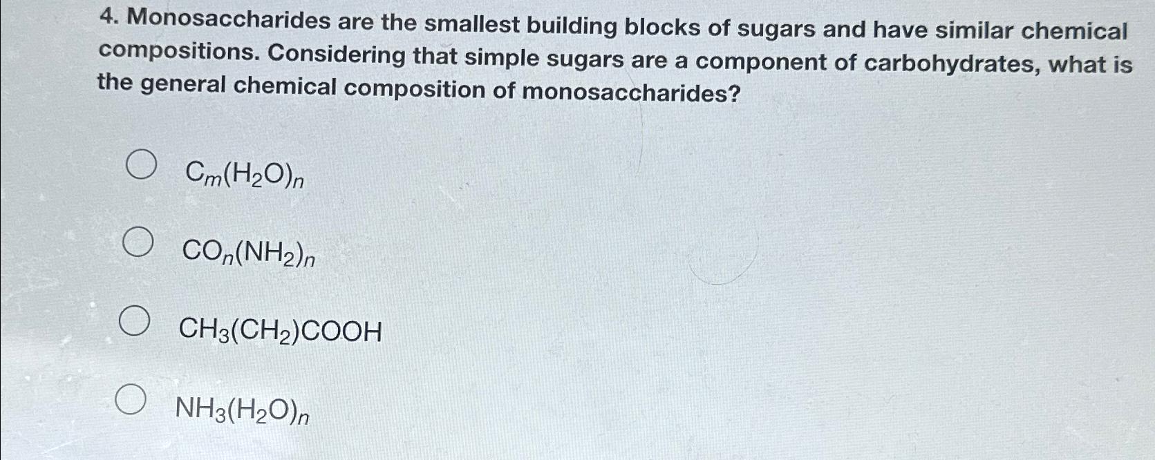 Solved Monosaccharides Are The Smallest Building Blocks Of