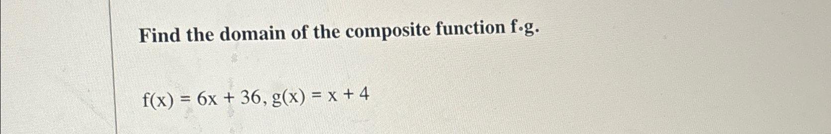 Solved Find the domain of the composite function | Chegg.com