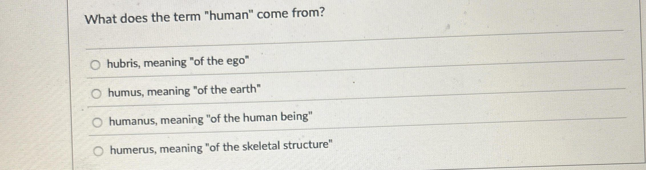 Solved What does the term "human" come from?hubris, meaning | Chegg.com