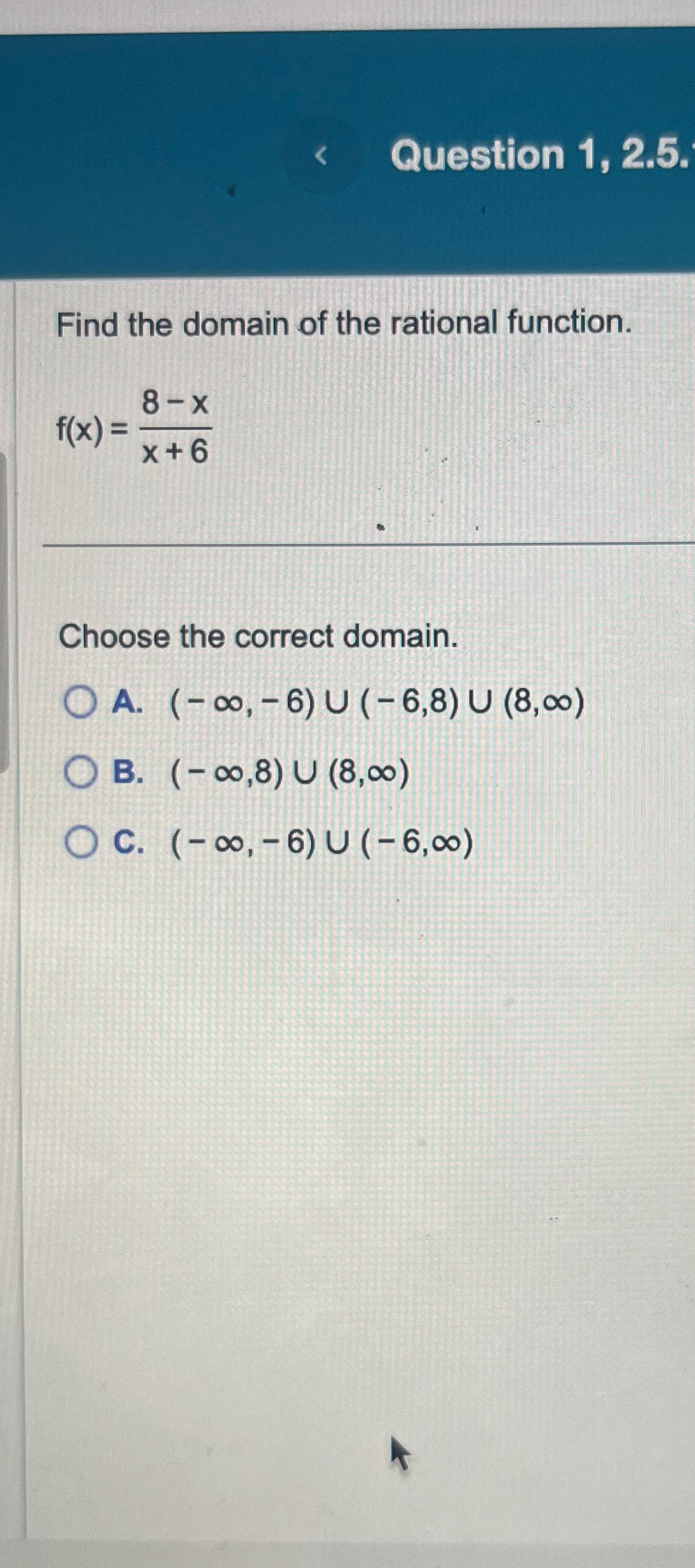 Solved Question 1, 2.5.Find the domain of the rational | Chegg.com