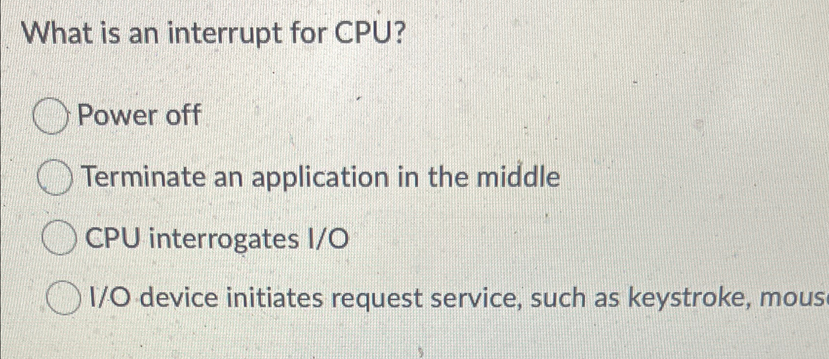Solved What is an interrupt for CPU?Power offTerminate an | Chegg.com