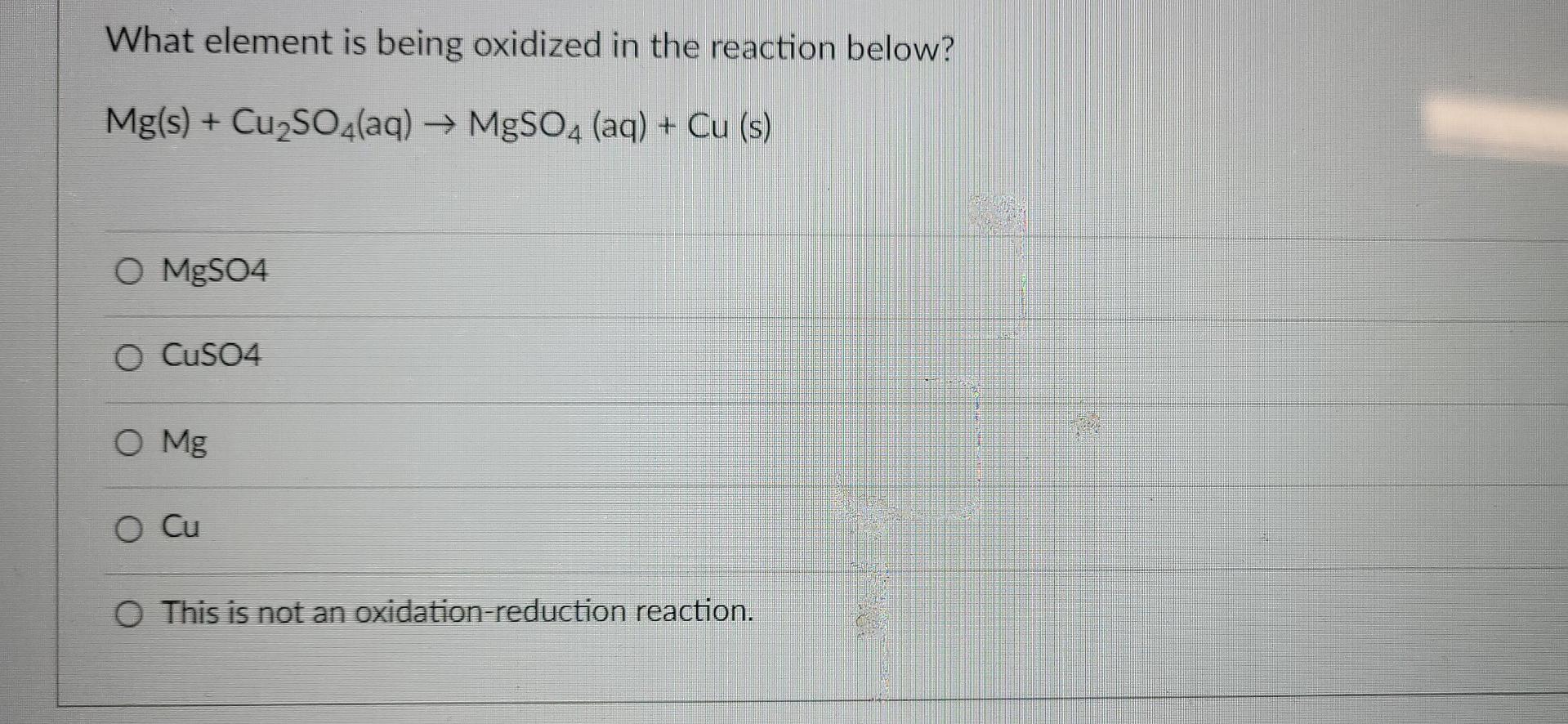 Solved What element is being oxidized in the reaction below? | Chegg.com