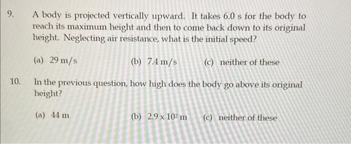 Solved A body is projected vertically upward. It takes 6.0 s | Chegg.com