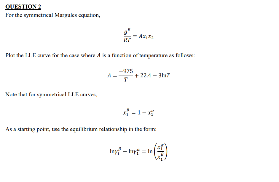Solved OUESTION 2For the symmetrical Margules | Chegg.com