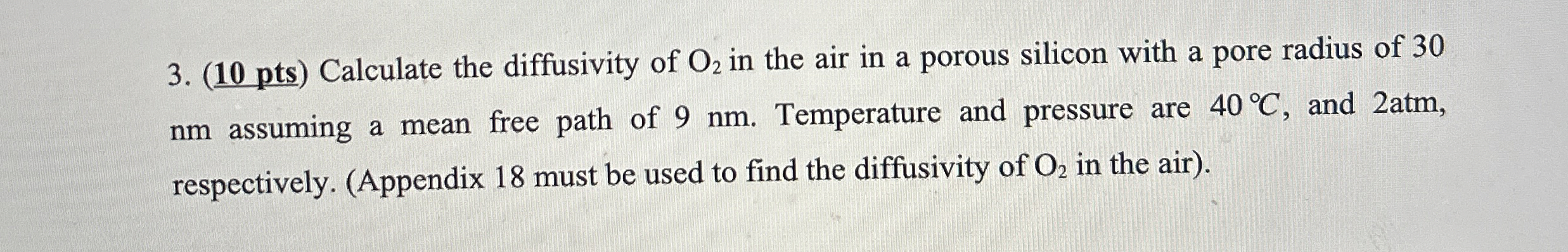 Solved (10pts) ﻿Calculate the diffusivity of O2 ﻿in the air | Chegg.com