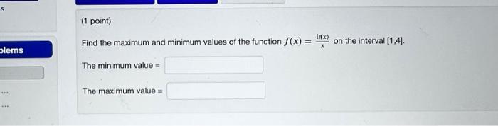 Solved Find the maximum and minimum values of the function | Chegg.com