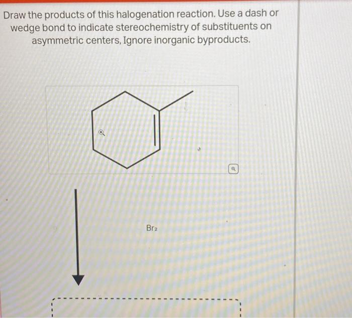 Solved Draw the products of this halogenation reaction. Use | Chegg.com