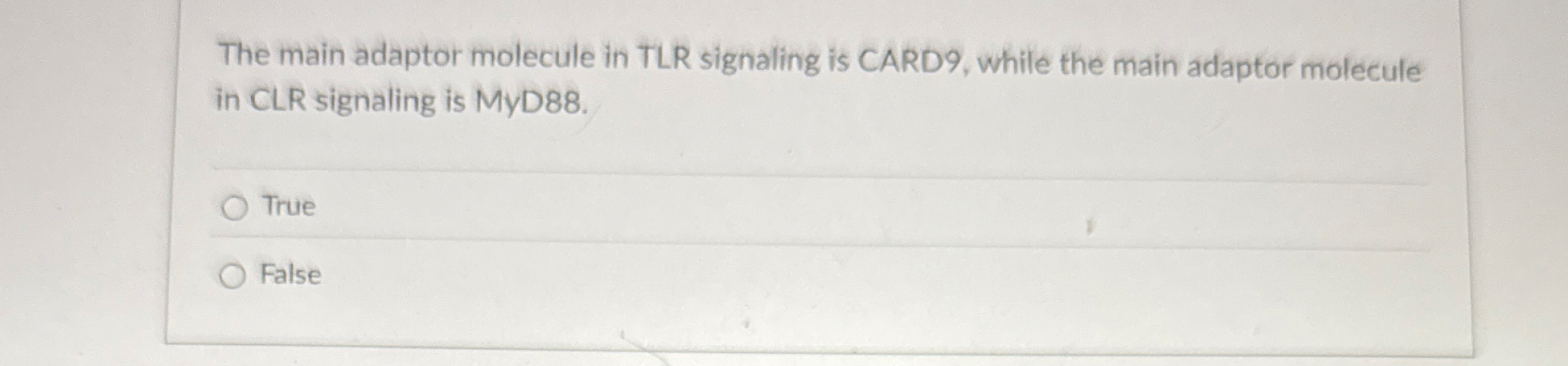 The main adaptor molecule in TLR signaling is CARD9, | Chegg.com