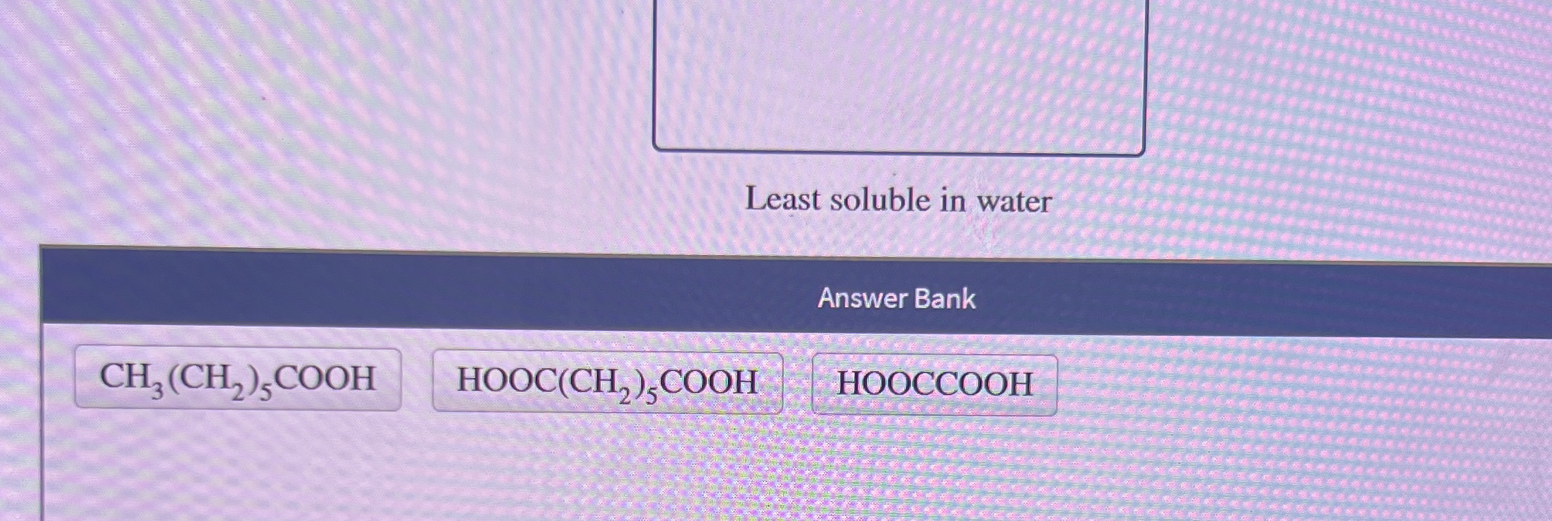 Solved Least soluble in waterAnswer | Chegg.com