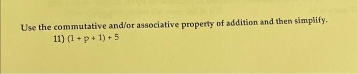 Solved Use the commutative and/or associative property of | Chegg.com