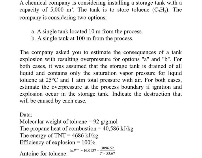 capacity of 5,000 m3. The tank is to store toluene | Chegg.com