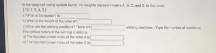 Solved In the weighted voting system below, the weights | Chegg.com